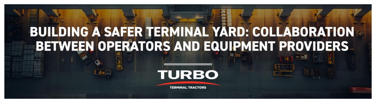 Tips for Improving Terminal Yard Safety | TURBO